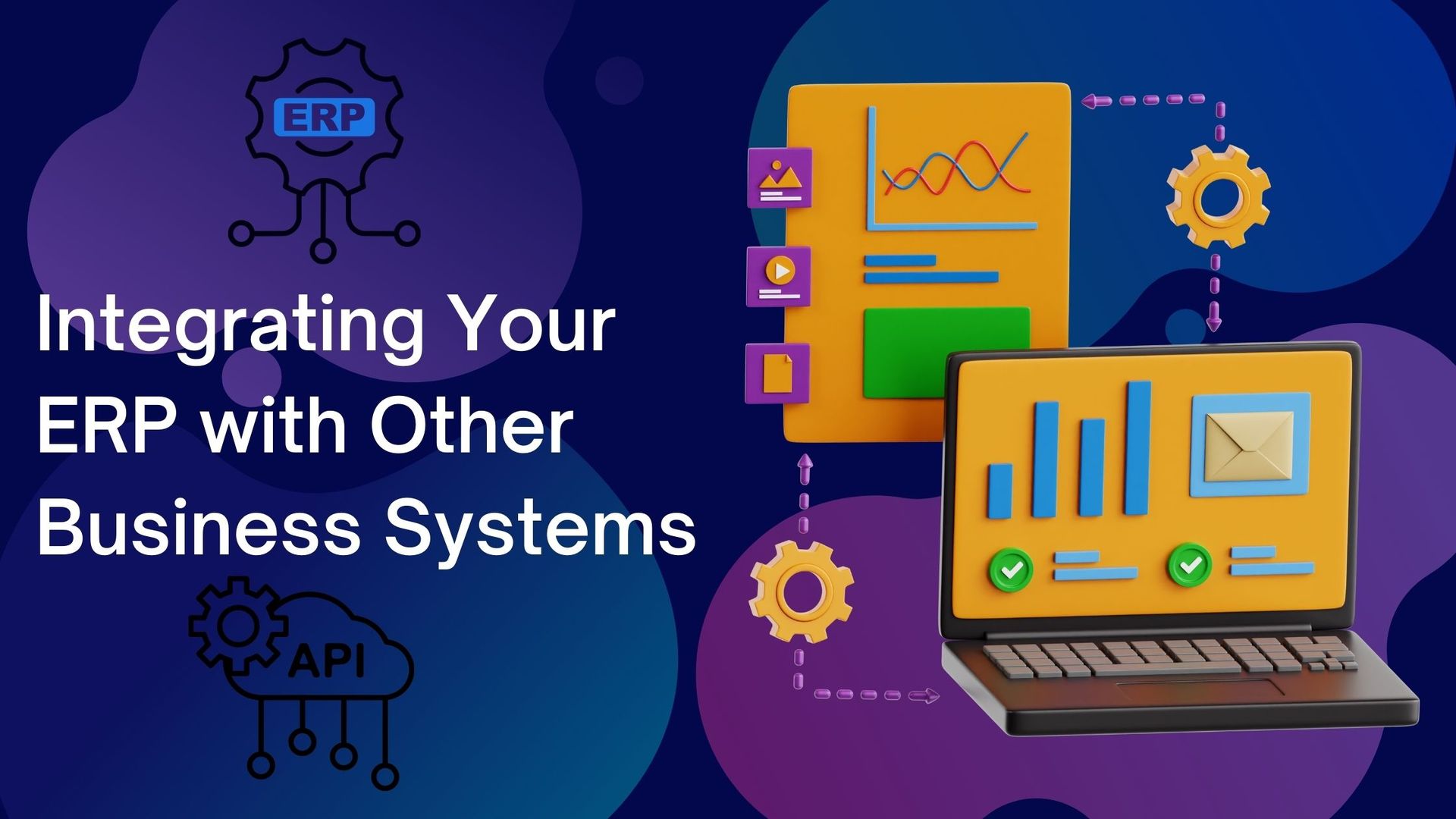 Bridging the Gap: Integrating Your ERP with Other Business Systems | Bastaki Software Solutions
